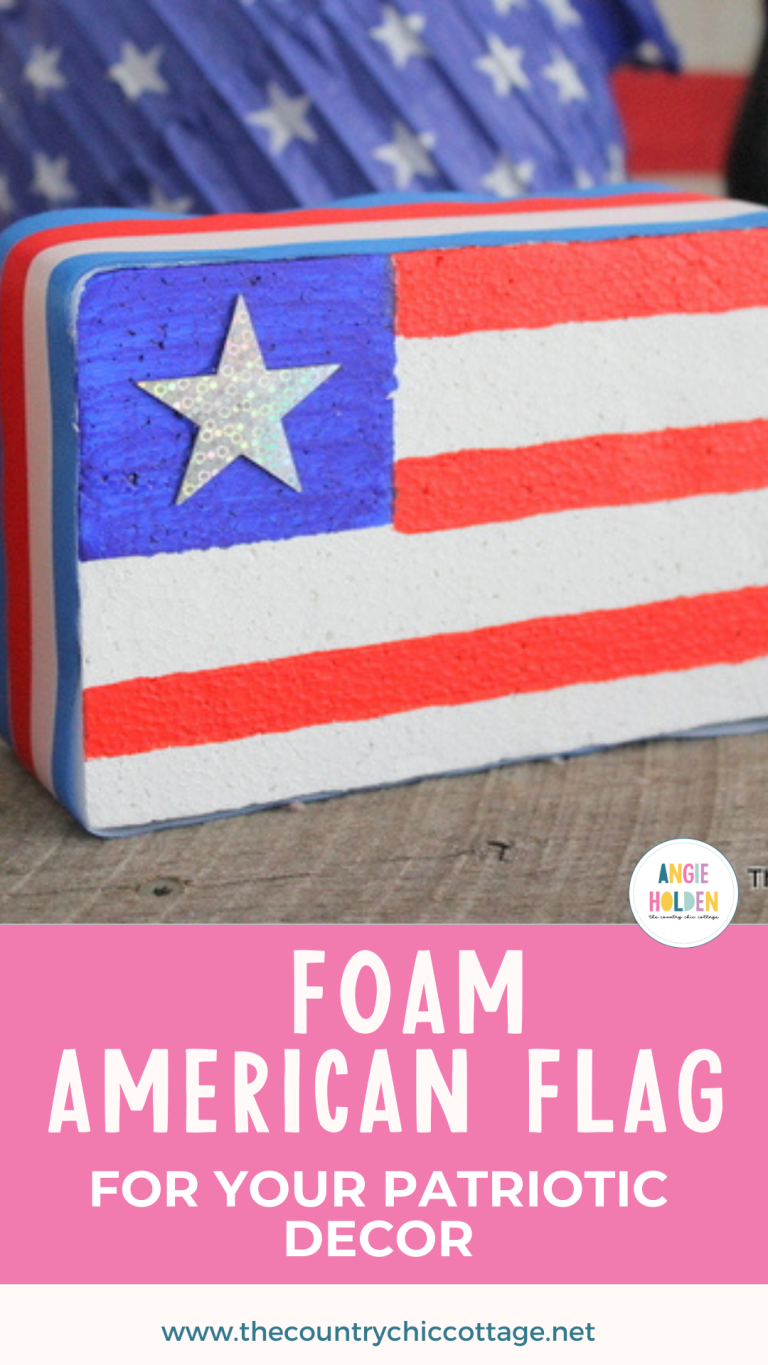 Foam American Flag for Your Patriotic Decor - Angie Holden The Country ...