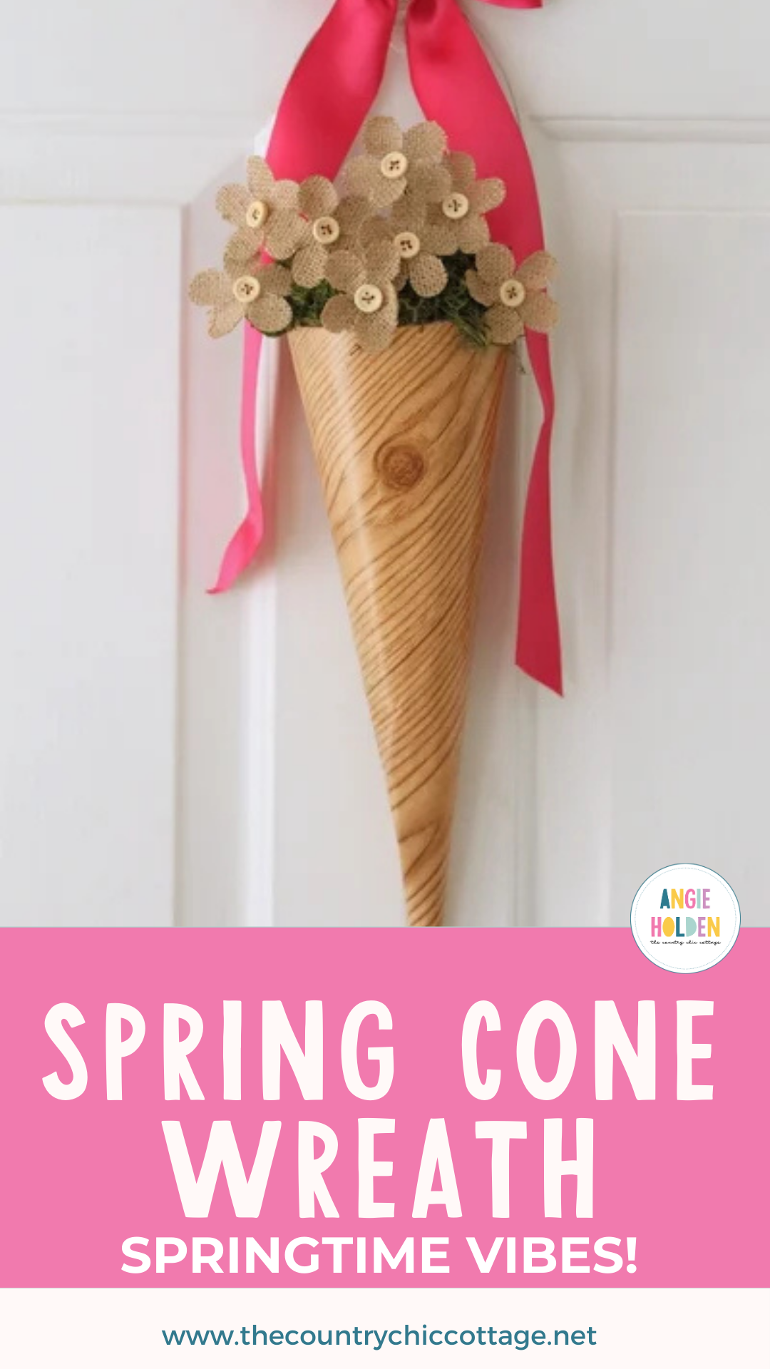 Spring Cone Wreath - Angie Holden The Country Chic Cottage