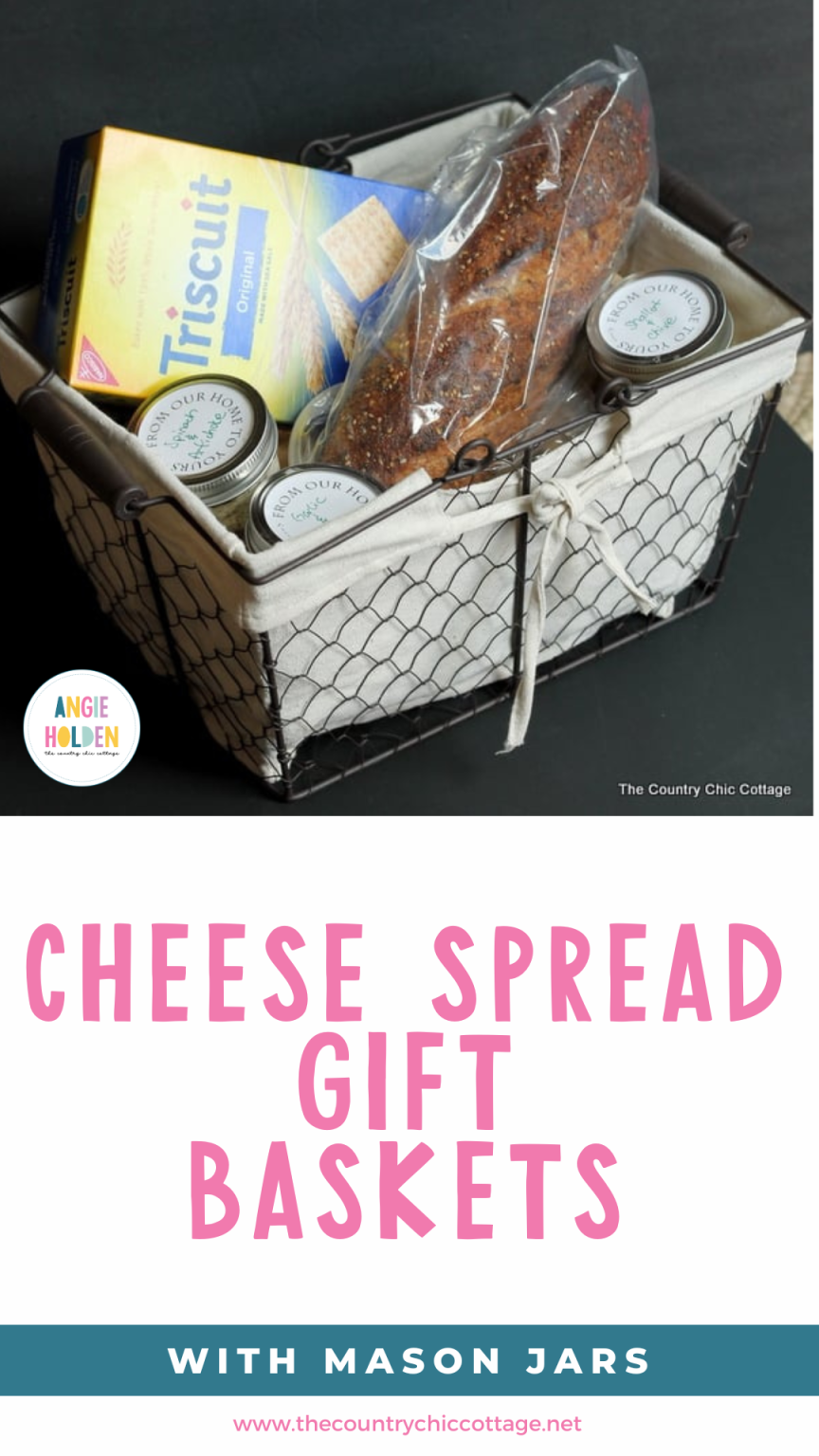 Cheese Spread Gift Baskets With Mason Jars - Angie Holden The Country ...
