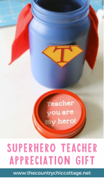 Superhero Teacher Appreciation Gift in a Jar - Angie Holden The Country ...
