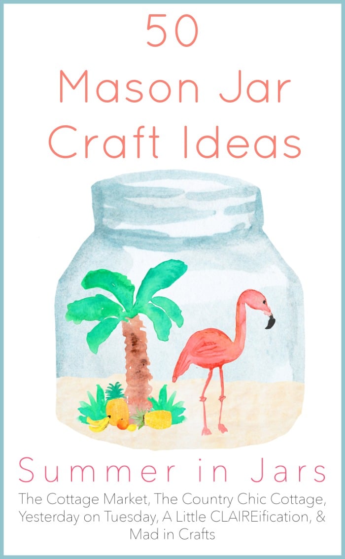 50 Mason Jar Craft Ideas For Summer Angie Holden The Country Chic Cottage