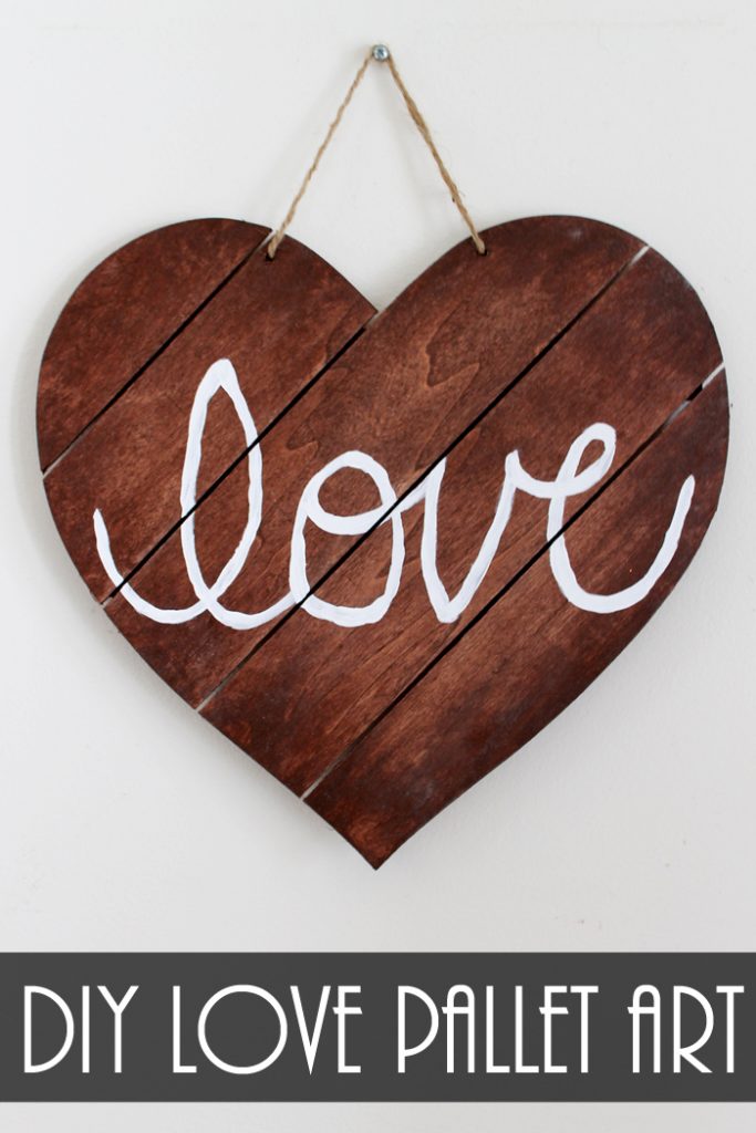 DIY Love Pallet Art in Minutes - Angie Holden The Country Chic Cottage