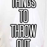 50 Things to Get Rid Of Right Now - The Country Chic Cottage