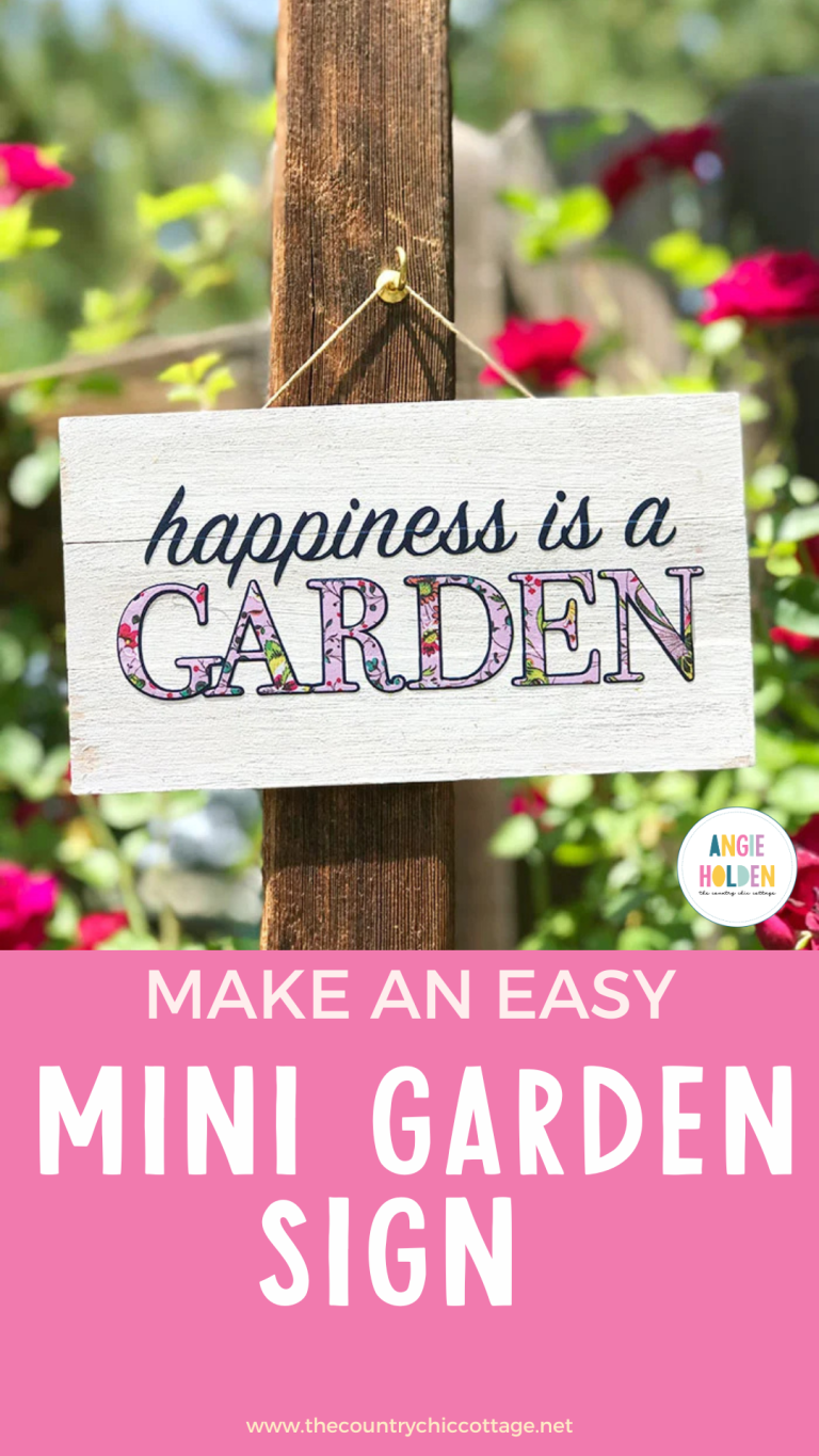 Make an Easy Mini Garden Sign - Angie Holden The Country Chic Cottage