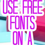 The Ultimate Guide to Fonts for a Cricut Machine - The Country Chic Cottage