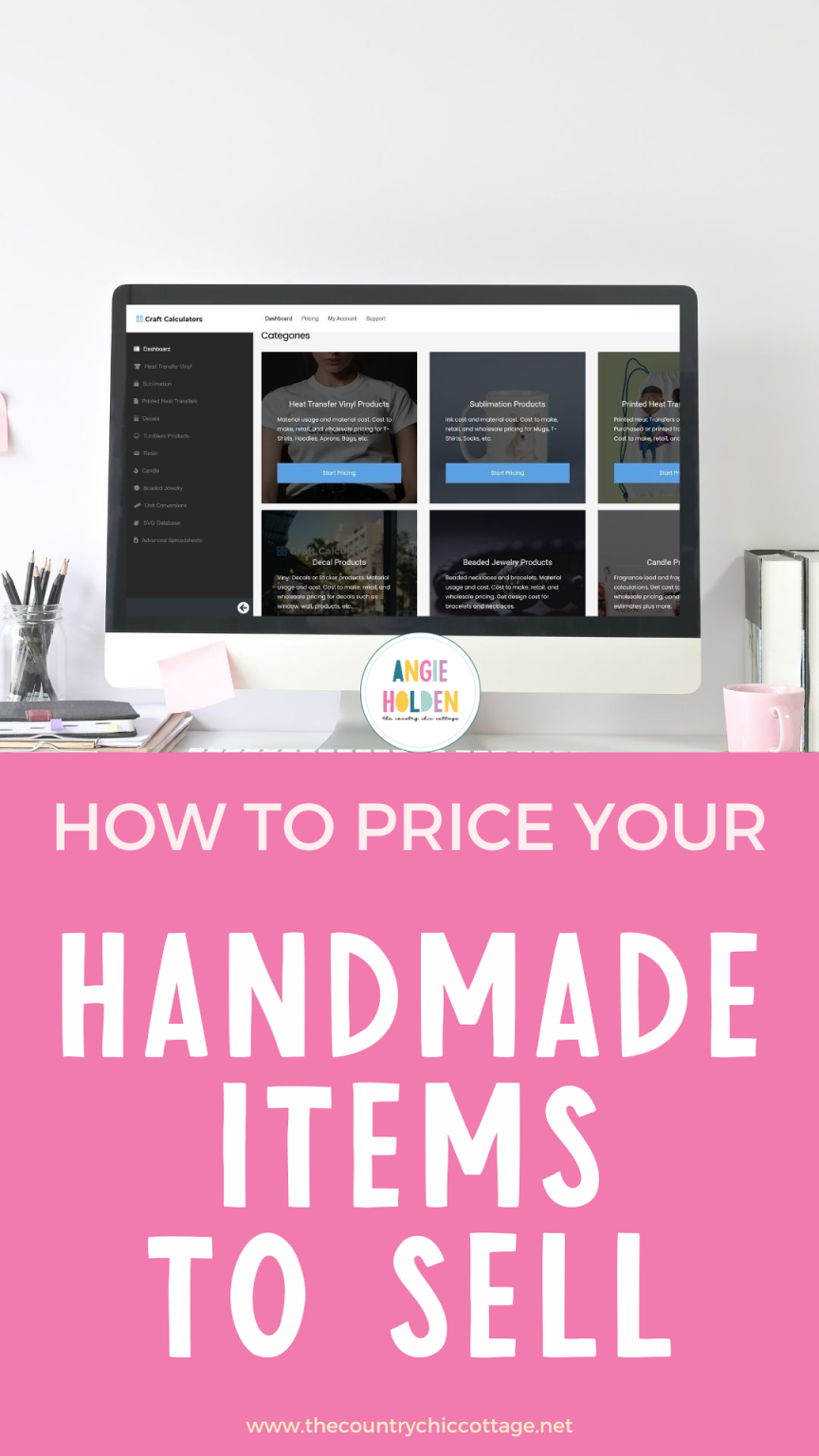 How to Price Handmade Items - Angie Holden The Country Chic Cottage
