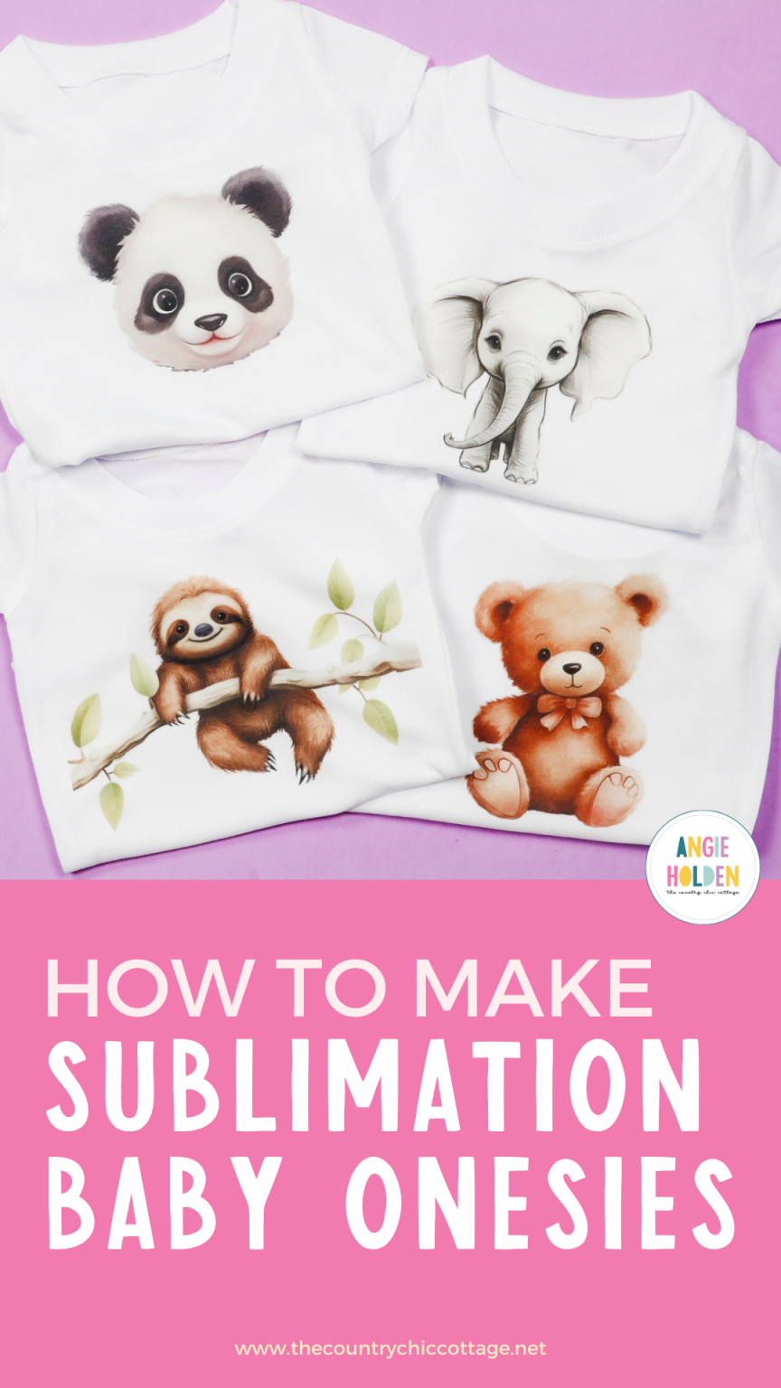 How to Make Sublimation Baby Onesies - Angie Holden The Country Chic ...