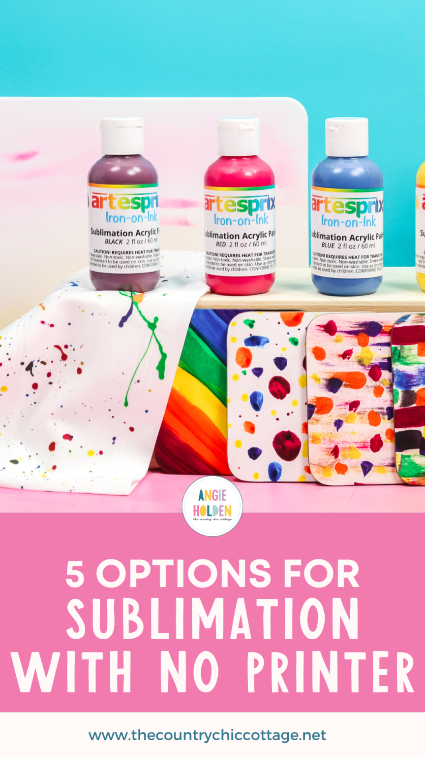 5 Ways to Do Sublimation with No Printer! - Angie Holden The Country ...