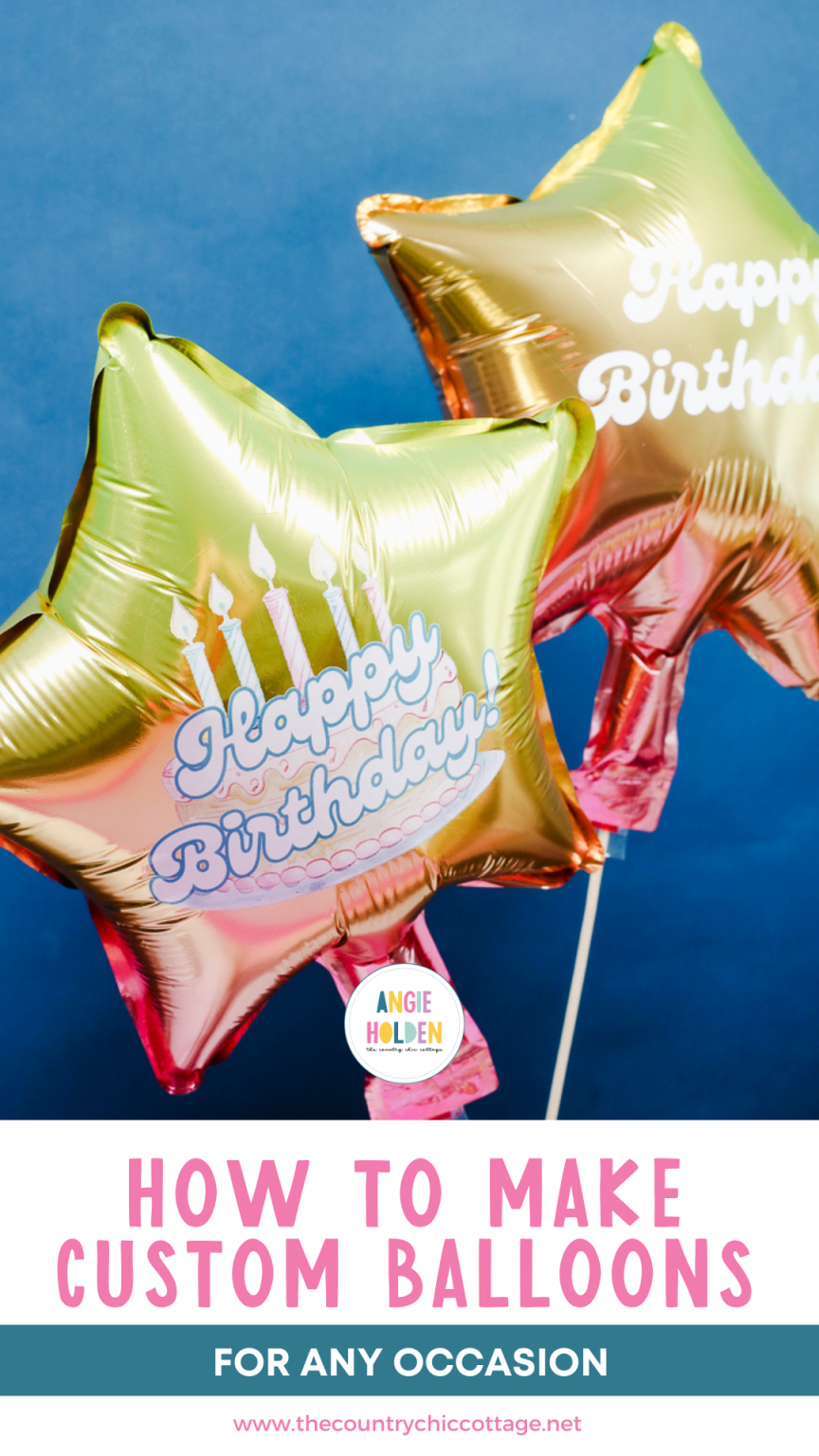 Make Custom Balloons 2 Ways for Any Event - Angie Holden The Country ...