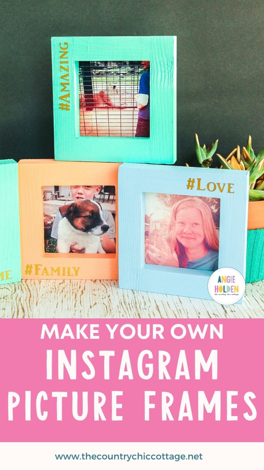 Instagram Picture Frames - The Country Chic Cottage
